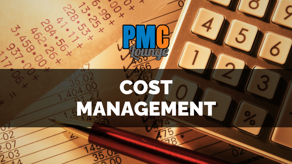 Cost Management | PMCLounge.com